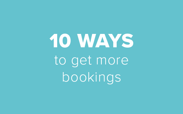 10 Ways to Get More Bookings